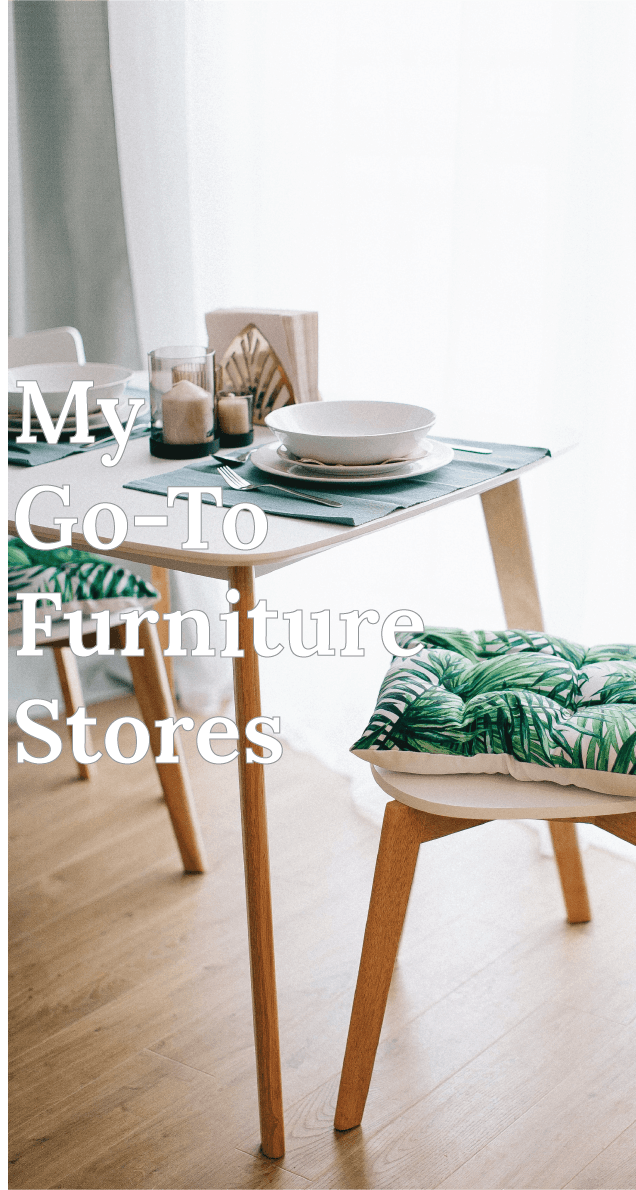 Easy Furnishing: My Top 7 Go-To Furniture Stores and Retailers - Spaces ...